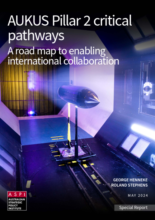 AUKUS Pillar 2 critical pathways: A road map to enabling international ...
