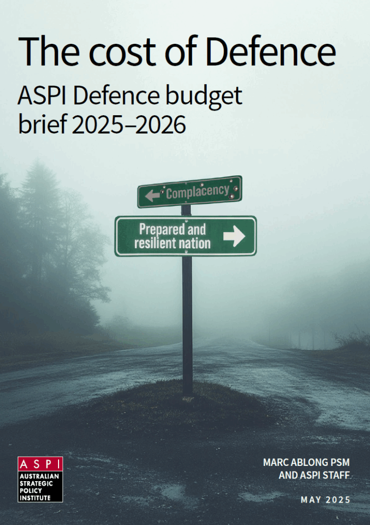 The cost of Defence: ASPI Defence Budget Brief 2025-2026 - ASPI